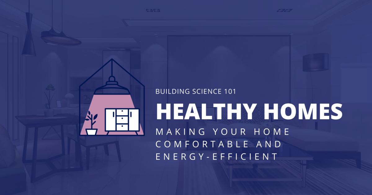 Building Science 101: A Guide to Making Your Home… | LEFF Design Build